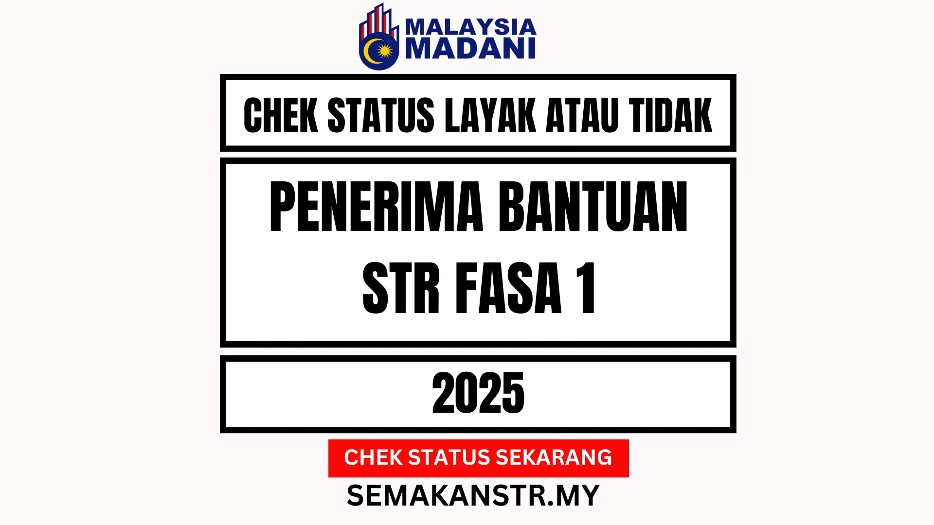 STR Fasa 1 2025: CEK STR Status Kelayakan dan Tarikh Bayaran