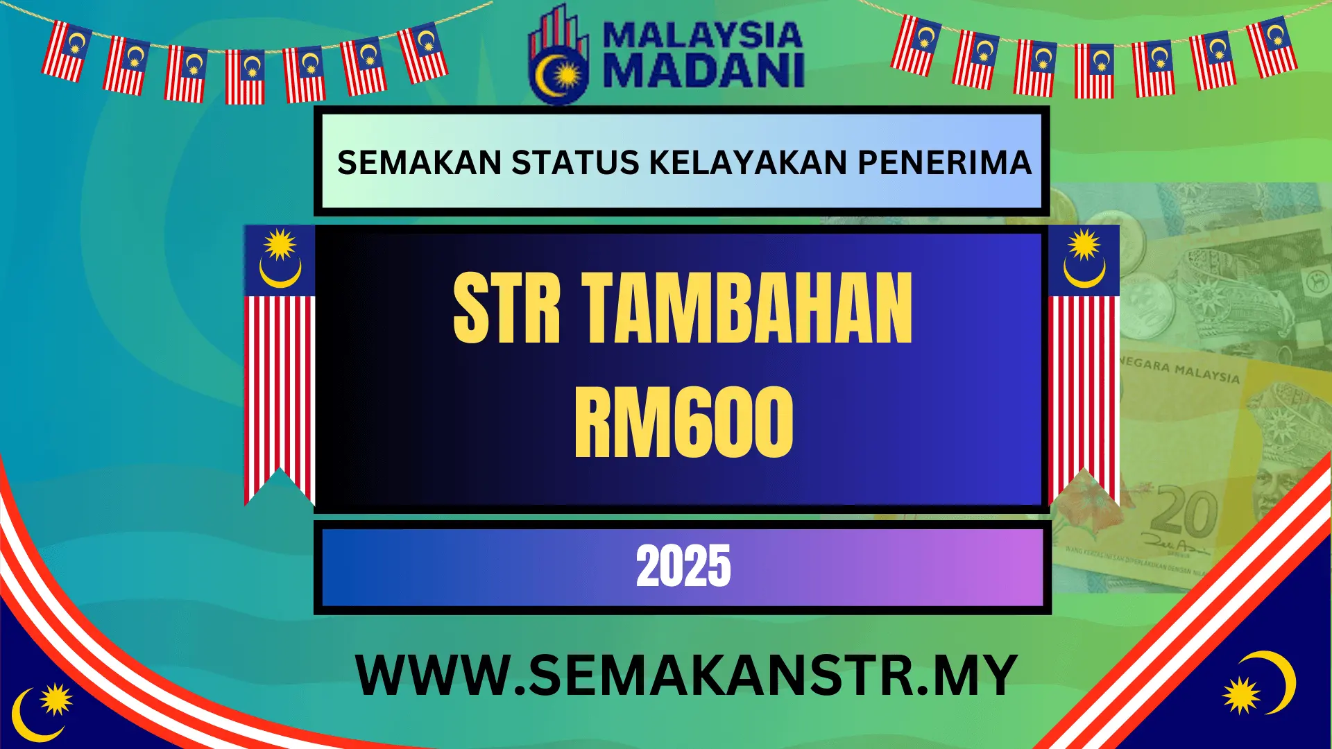 STR Tambahan RM600 2025: Semakan Kelayakan & Bayaran