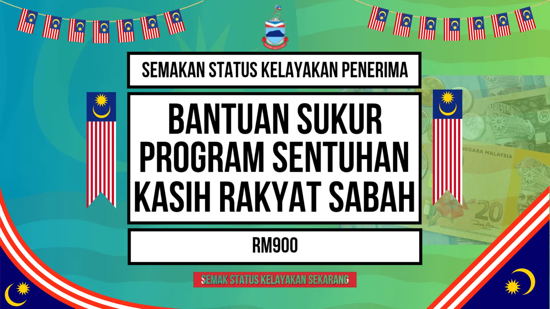 SUKUR Sabah 2025: Semakan Status Bantuan Sentuhan Kasih Rakyat RM900