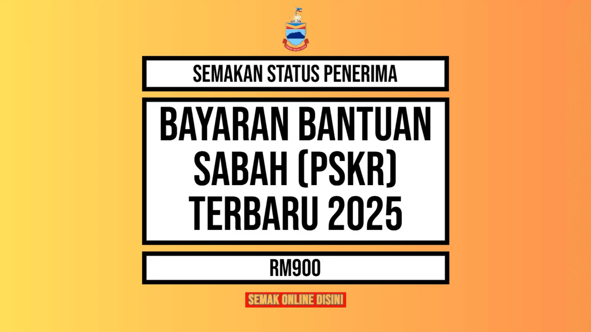 Semakan Bantuan Sabah Online 2025 (RM900) - Cek Kelayakan