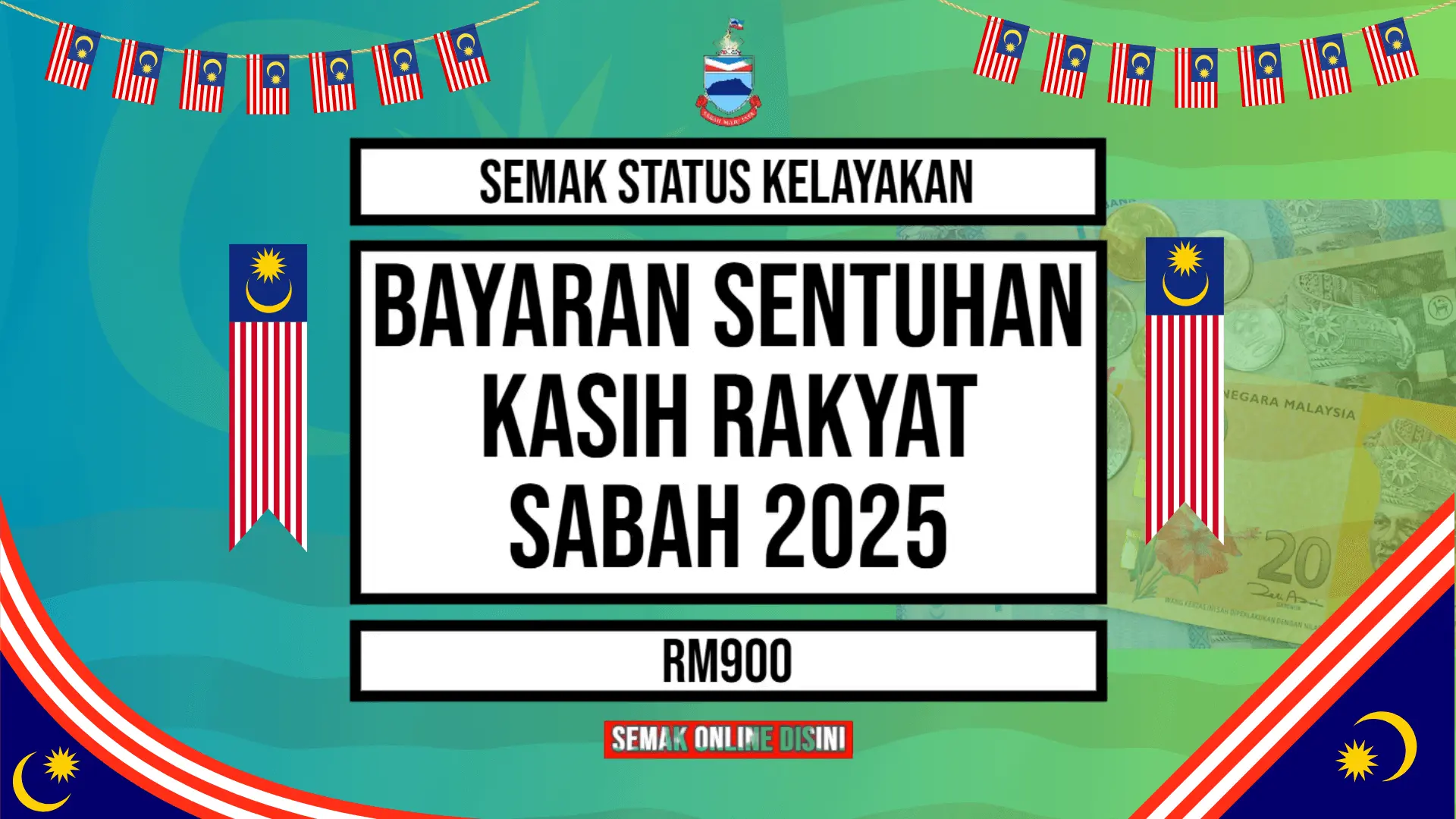 Sentuhan Kasih Rakyat Sabah 2025: Semakan Status Bayaran RM900