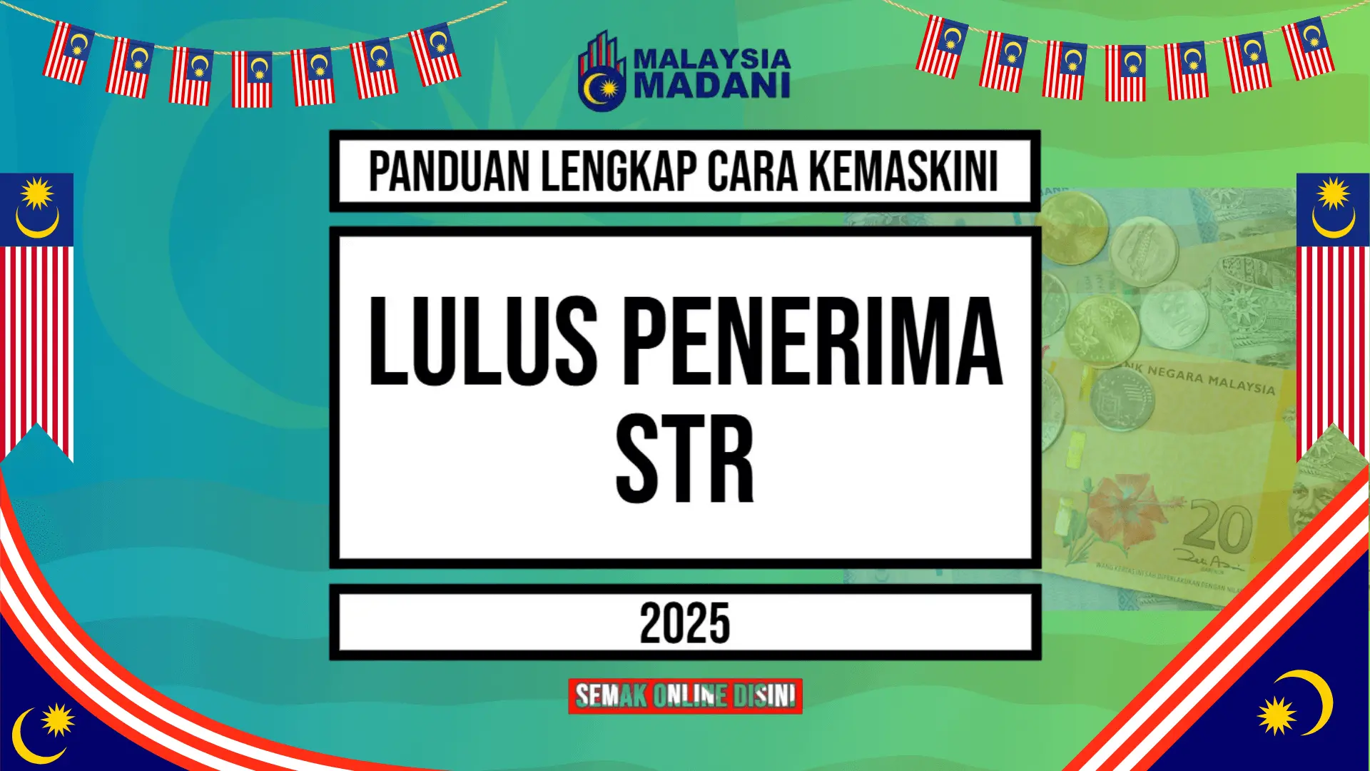 Kemaskini STR 2025: Panduan Lengkap