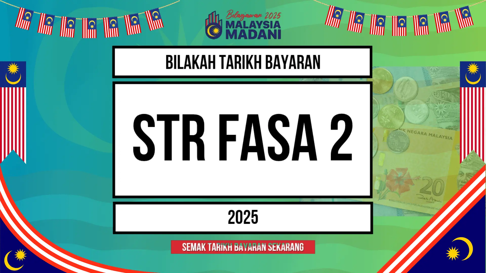 STR Fasa 2 2025: Semakan Bayaran & Kelayakan