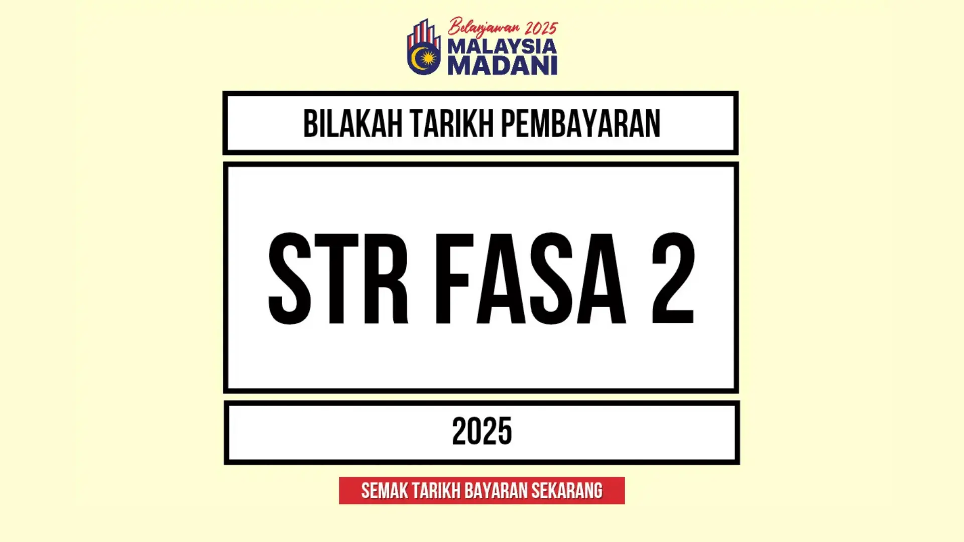 STR Fasa 2 2025: Tarikh Bayaran & Semakan Kelayakan