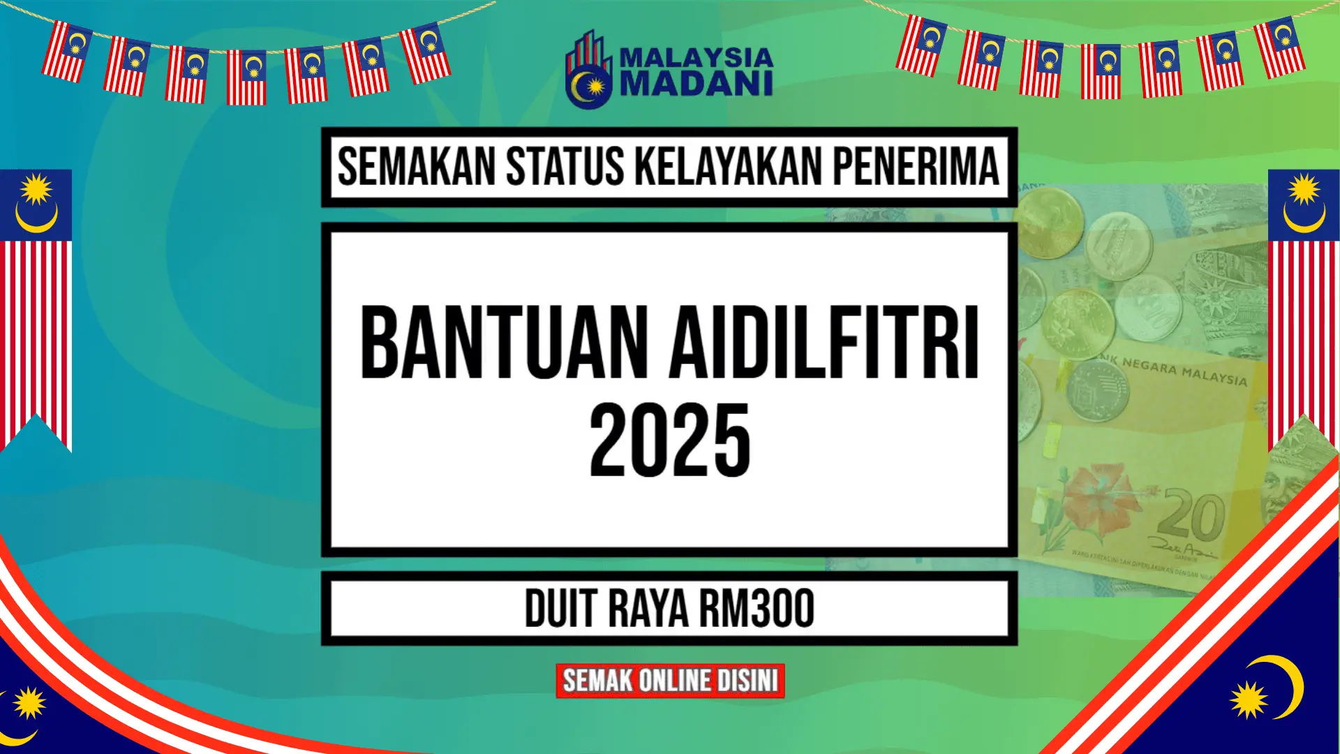 Semakan Bantuan Aidilfitri 2025: Bayaran RM300