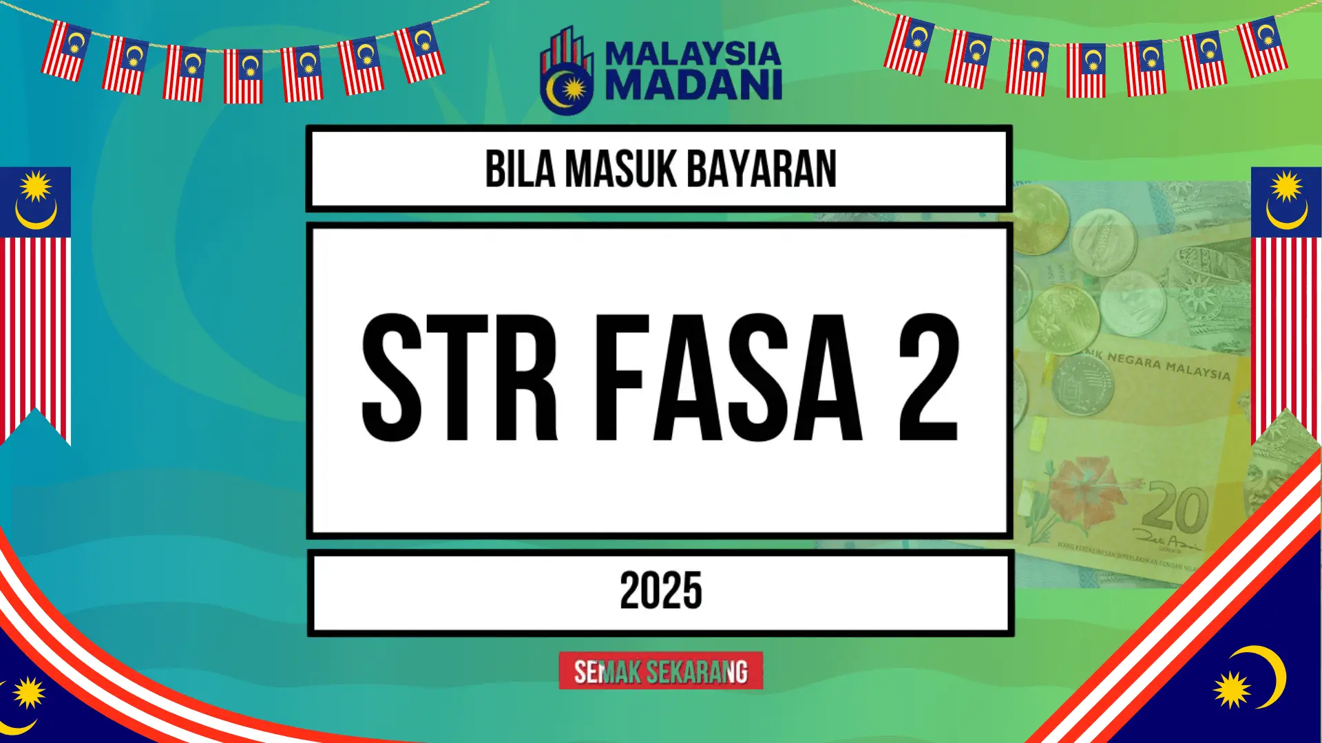 STR Fasa 2 2025: Jadual & Semakan Kelayakan