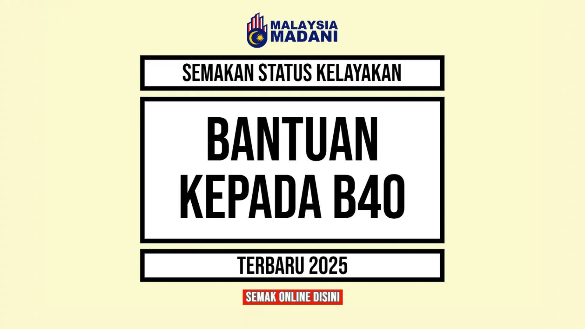 Bantuan B40 2025: Semakan Kelayakan & Bayaran