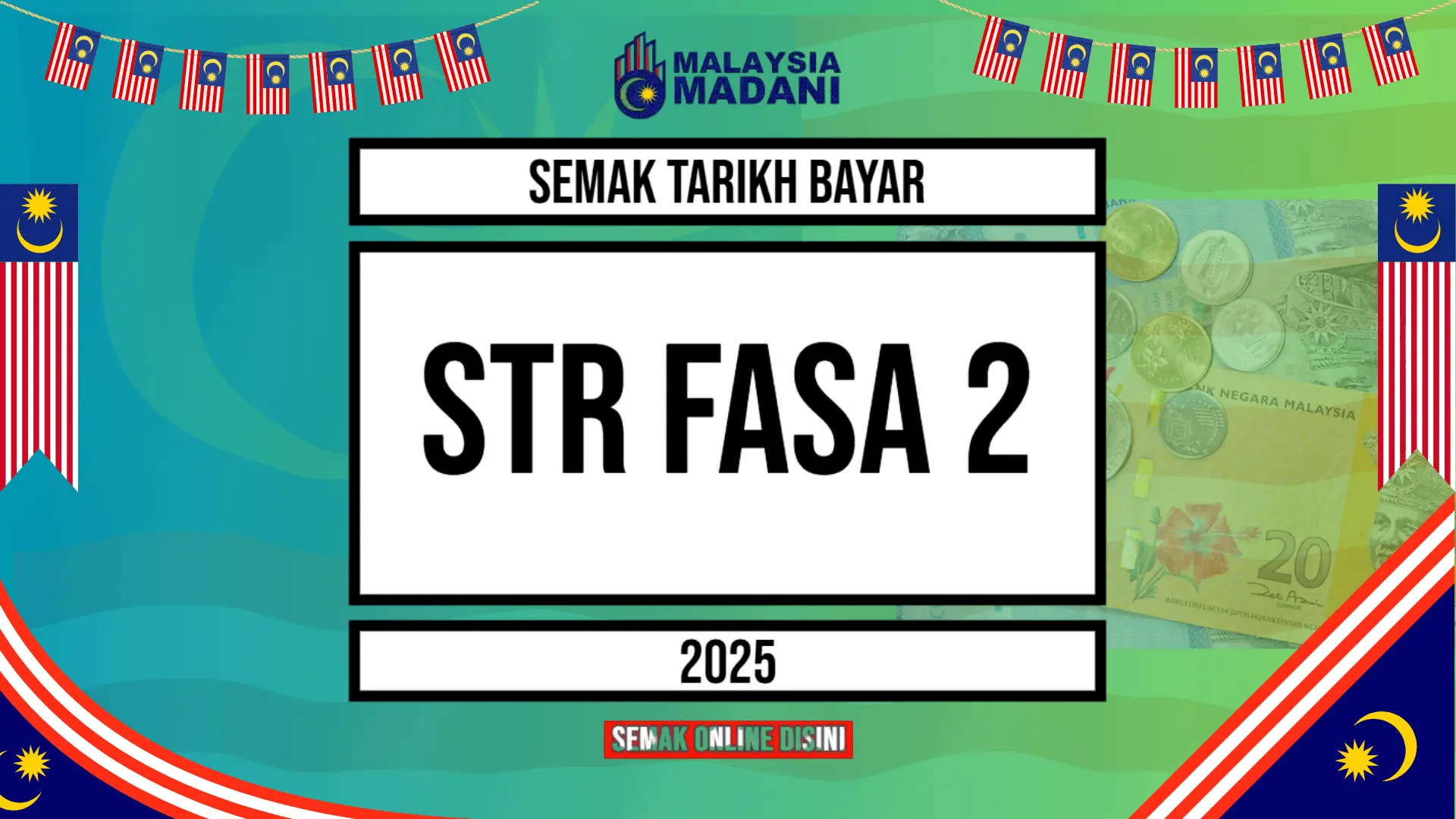 Tarikh Bayaran STR Fasa 2 2025 & Semakan Kelayakan