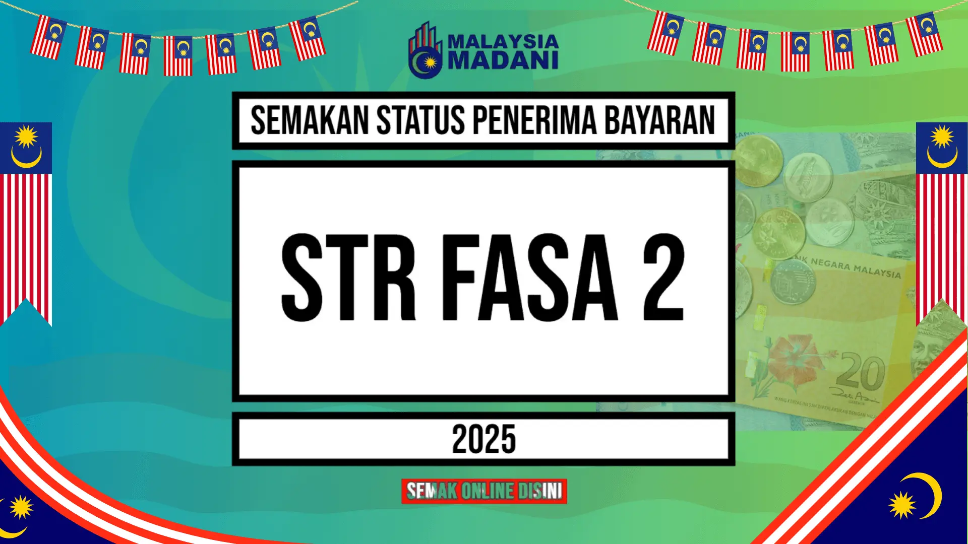 STR Fasa 2 2025: Tarikh Bayaran & Semakan Kelayakan